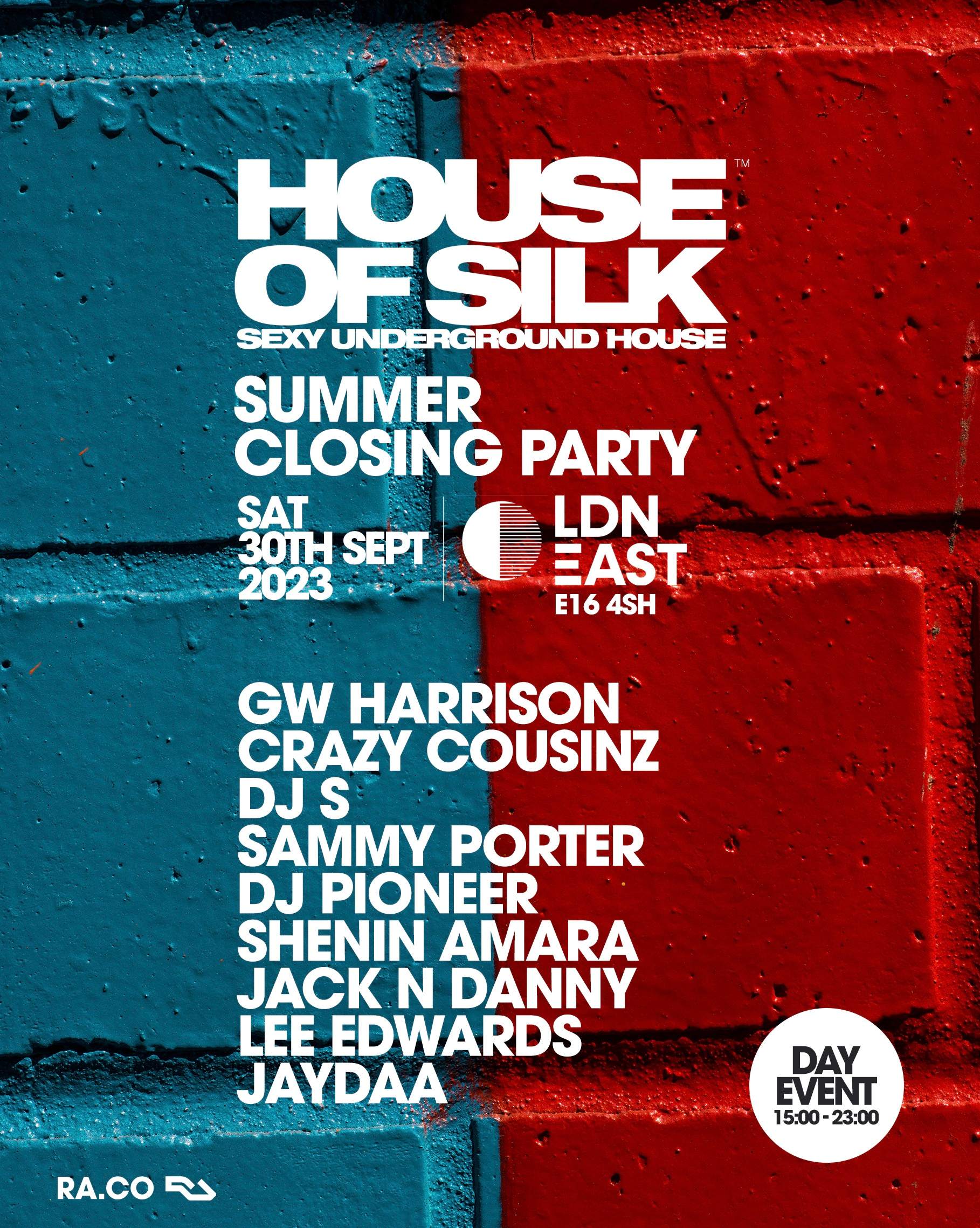 House Of Silk - Summer Closing Party - Day Event at LDN East, London