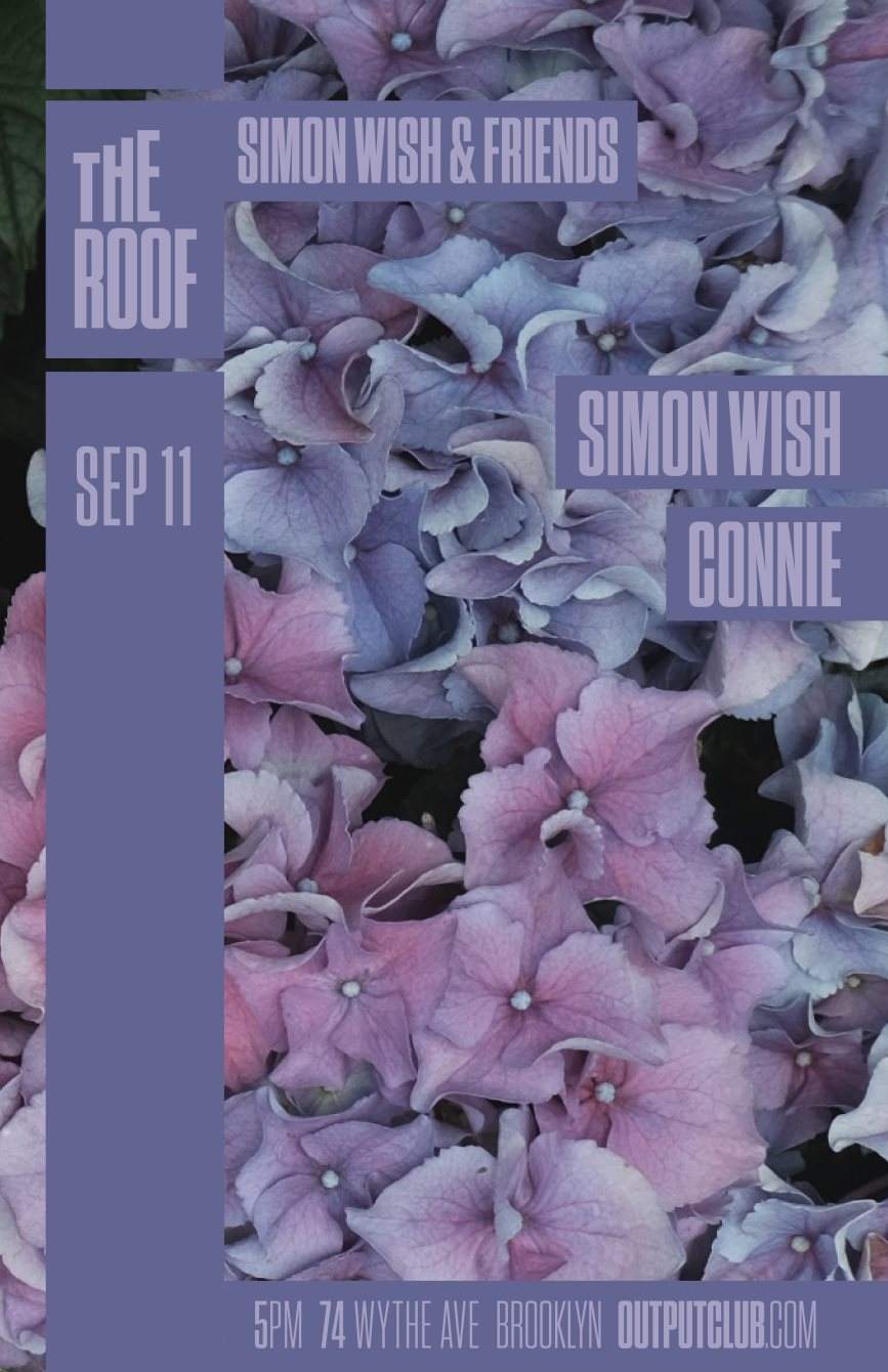 Simon Wish & Friends - Simon Wish/ Connie at Output, New York