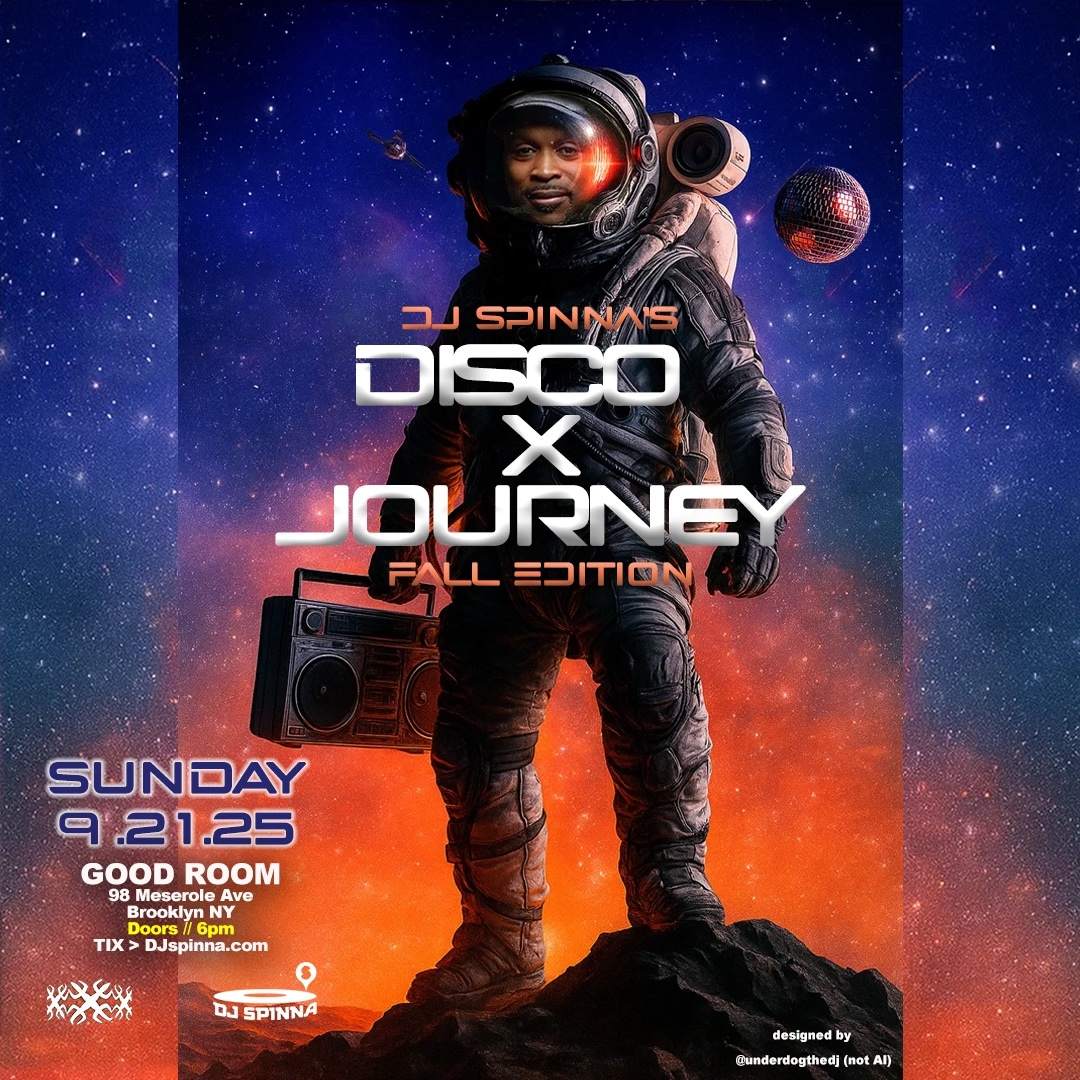 DJ Spinna's DISCO x JOURNEY Party - Fall Edition at Good Room, New York ...