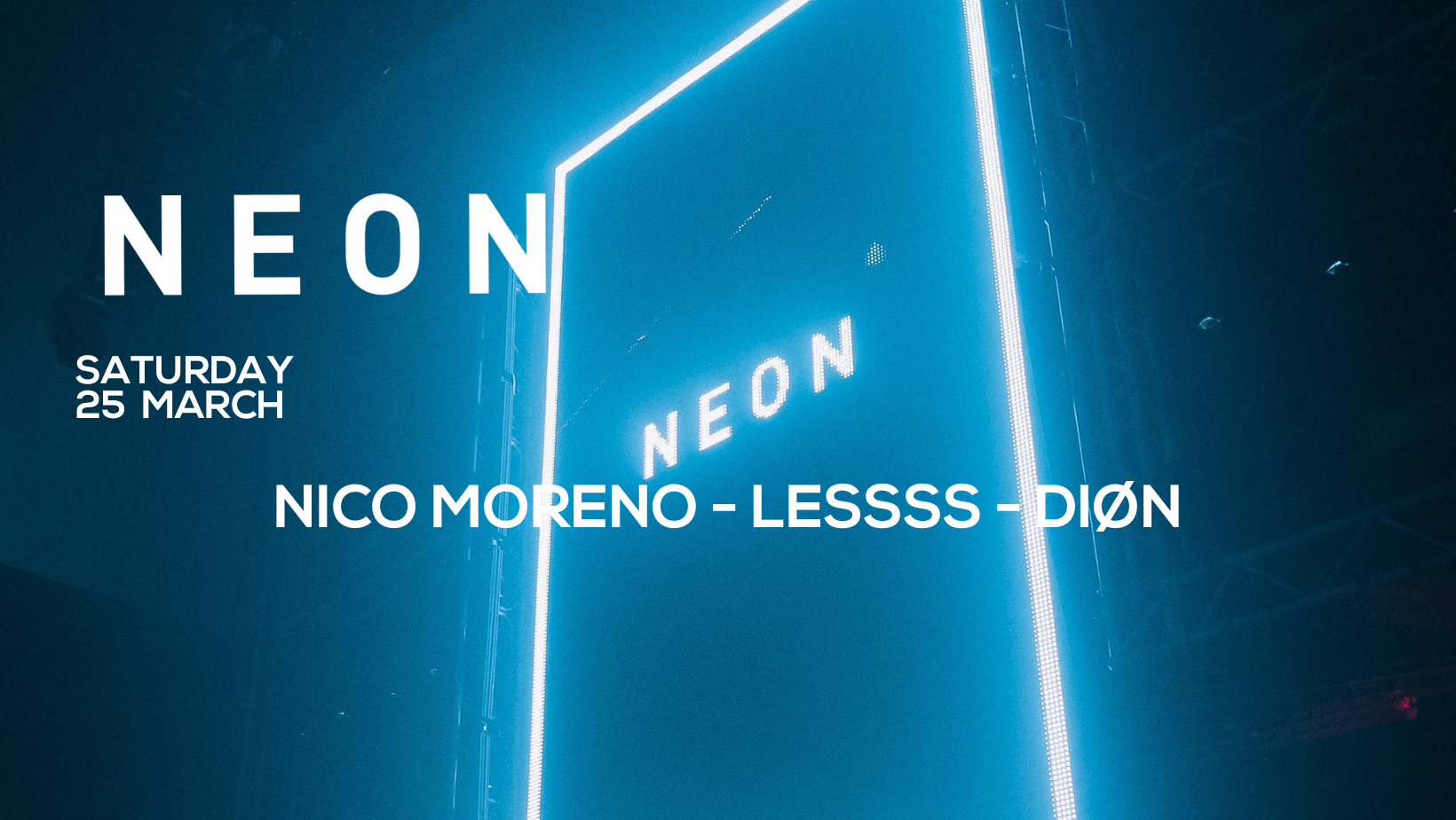 NEON // NICO MORENO - Lessss - DIØN at Spazio Novecento, Central