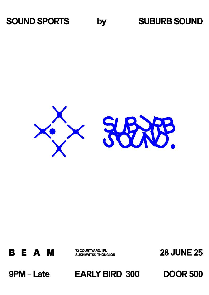 SOUND SPORTS by SUBURB SOUND at Beam, Bangkok