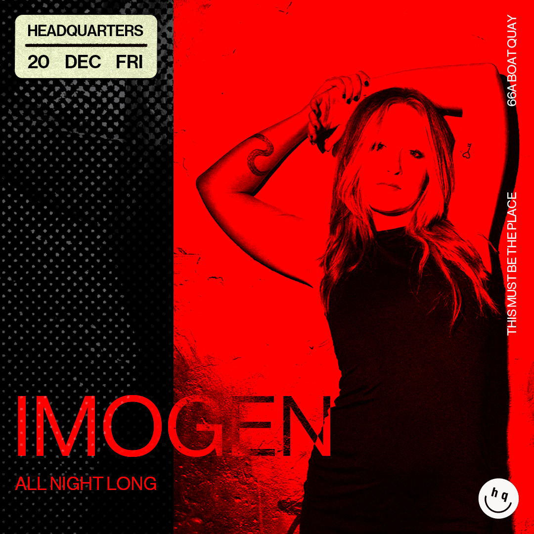 Thugshop presents – All Night Long with IMOGEN at Headquarters, Singapore