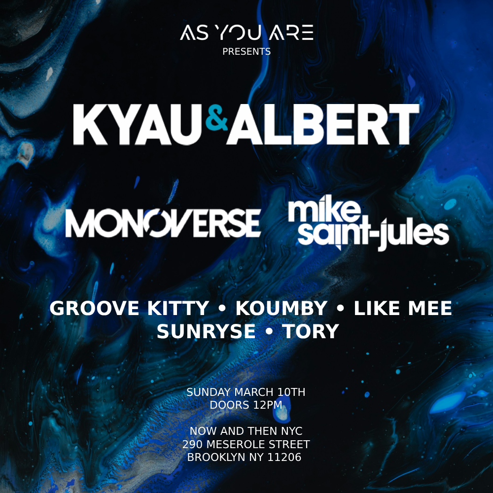 As You Are presents Kyau & Albert at Now and Then NYC at Now & Then NYC ...
