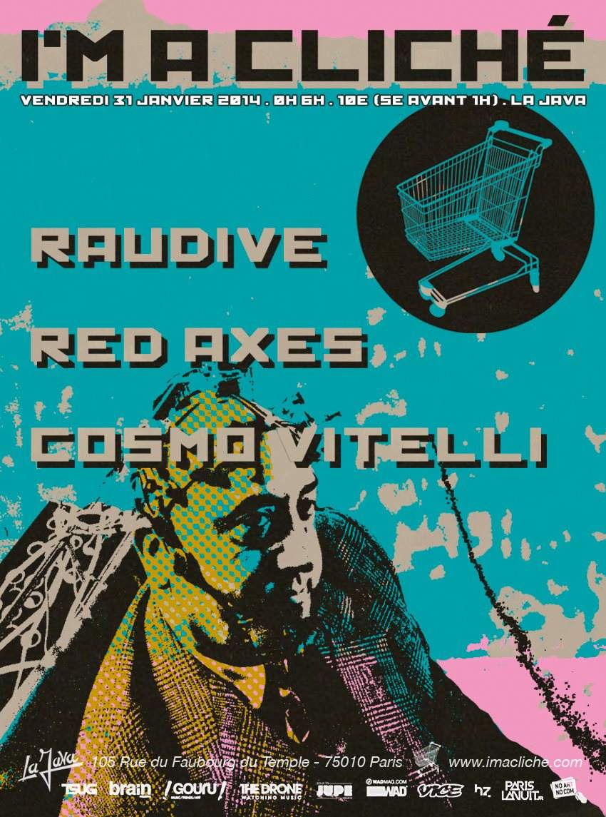 I'm a Cliché with Red Axes, Raudive & Cosmo Vitelli a La Java, Parigi