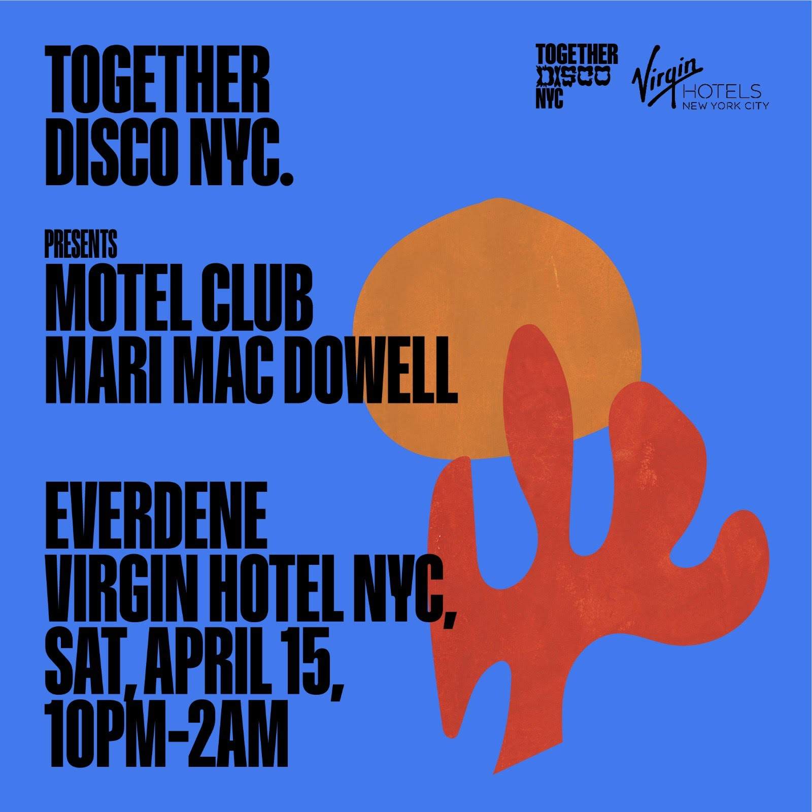 Together Disco presents: Motel Club and Mari Mac Dowell at Virgin Hotel ...