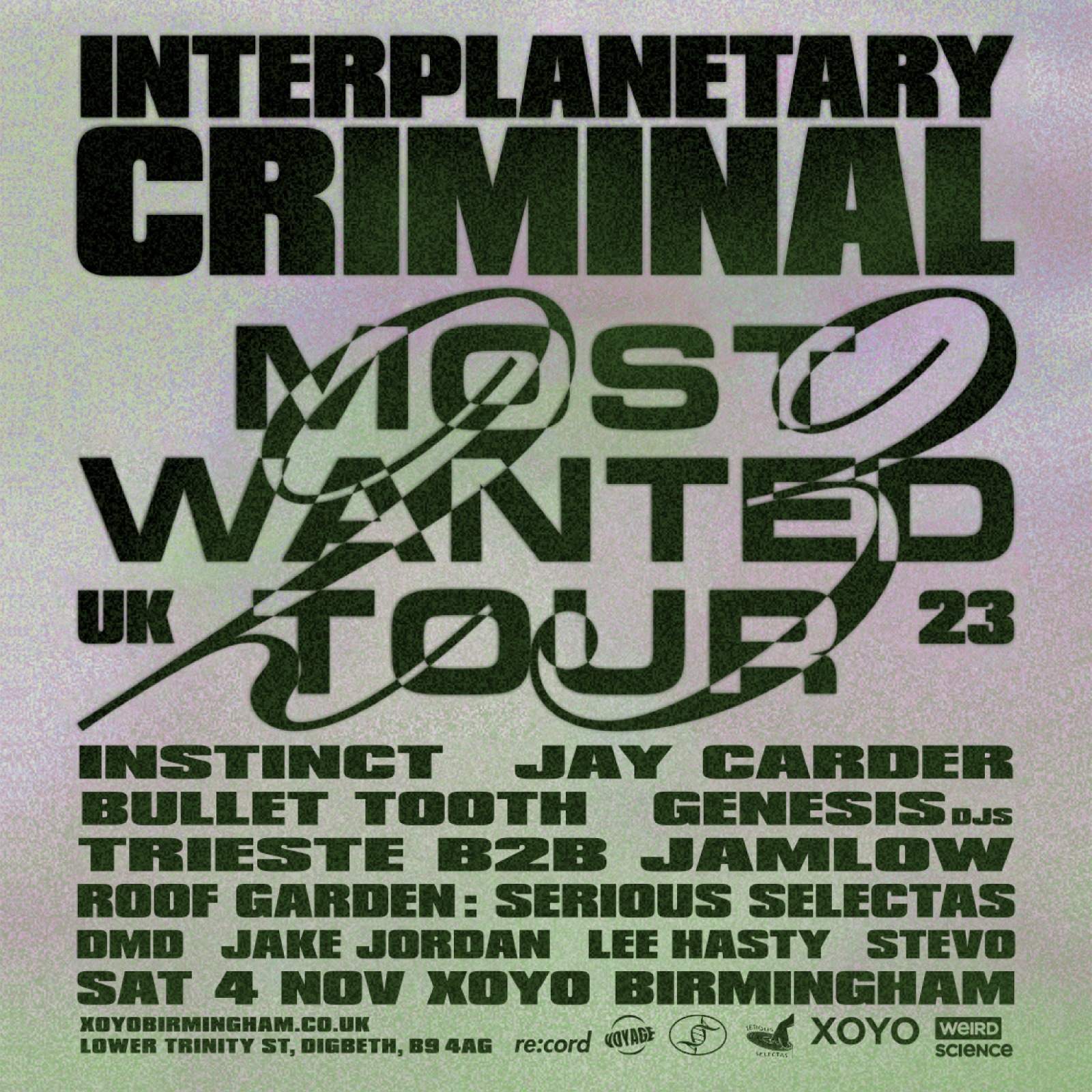 Interplanetary Criminal Most Wanted Tour : Birmingham at XOYO ...