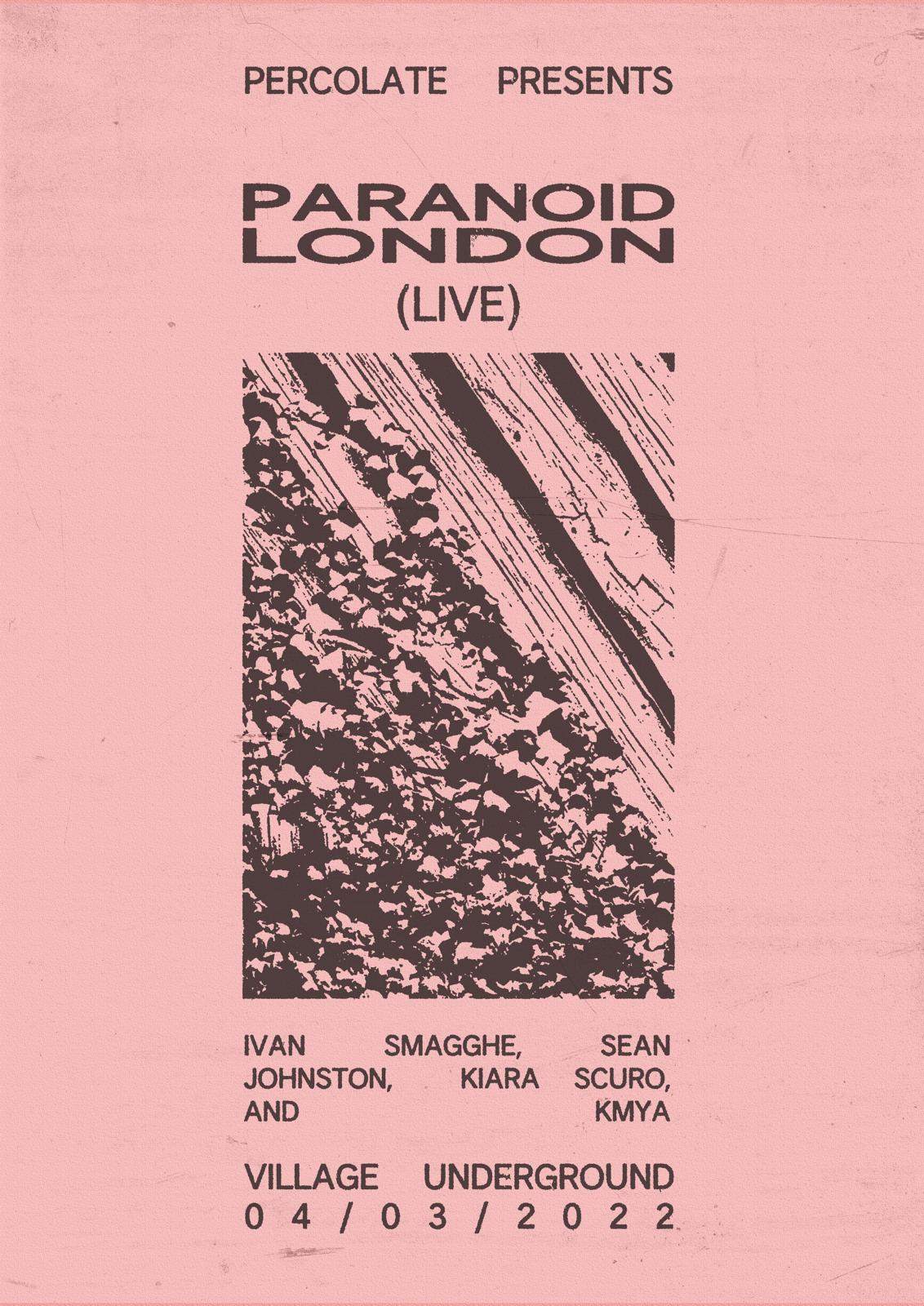 Percolate: Paranoid London Live, Ivan Smagghe, Sean Johnston, Kiara ...