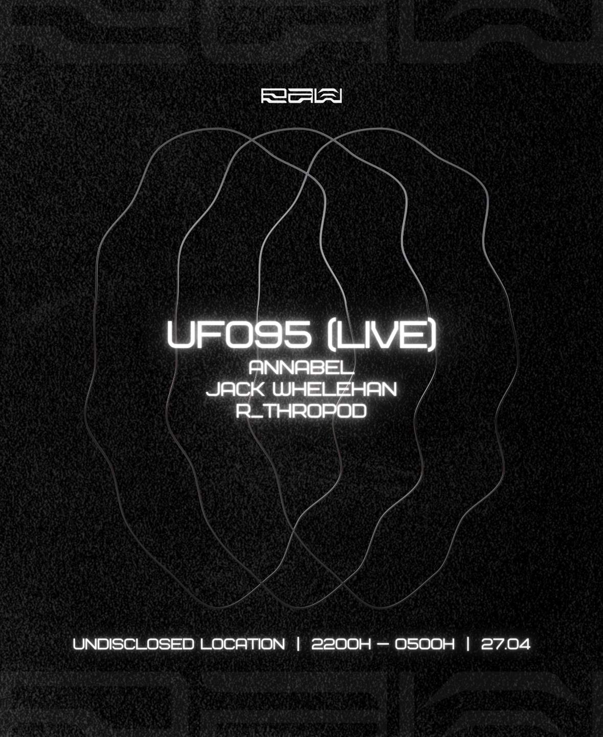 RAW pres. UFO95 [Live] (FR) ⌖ Warehouse at Secret Location, Sydney