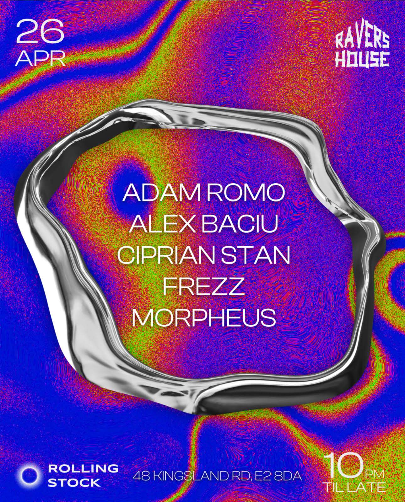 Ravers House: London w/ Adam Romo, Alex Baciu, Ciprian Stan, FrezZ ...