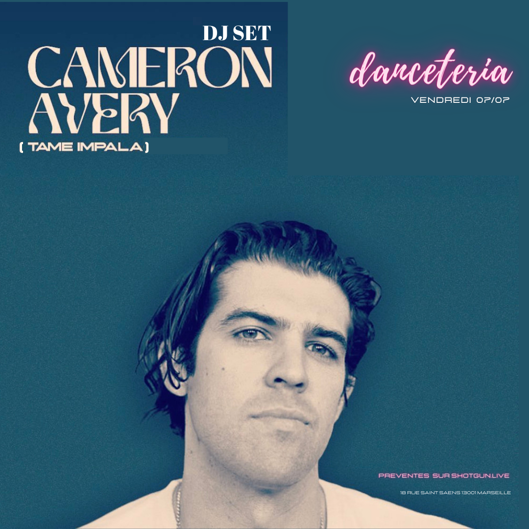 Cameron Avery dj set (Tame Impala) at Danceteria, Marseille