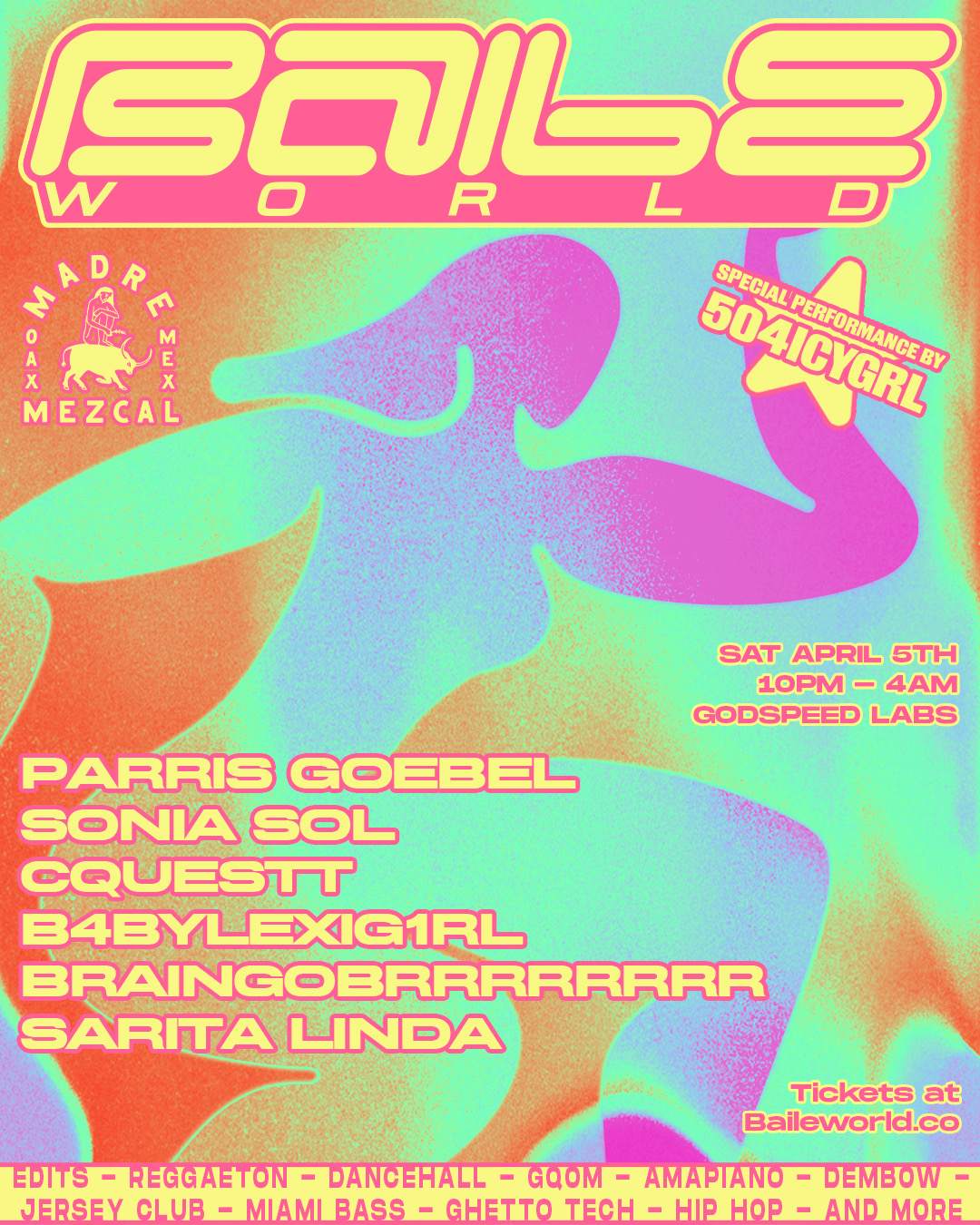 BAILE WORLD feat Sonia Sol, Parris Goebel, 504ICYGRL + more at TBA ...