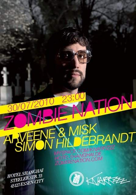 Zombie Nation, Arveene & Misk, Simon Hildebrandt at Hotel Shanghai, Dortmund / Essen
