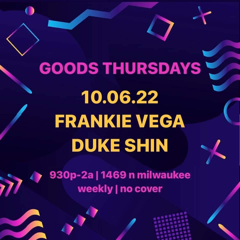 The Goods Thursdays ft. Frankie Vega & Duke Shin at Swig, Chicago