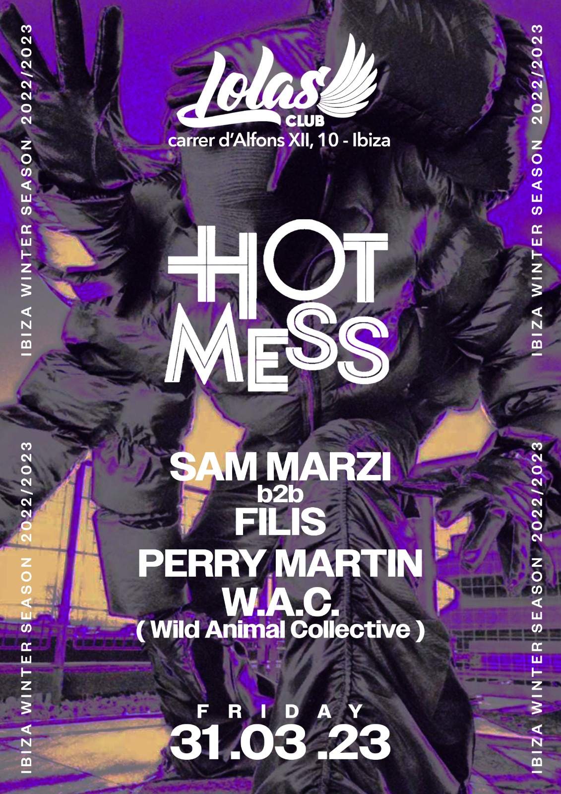 HOT MESS LOLAS CLUB at Lolas Club Ibiza, Ibiza