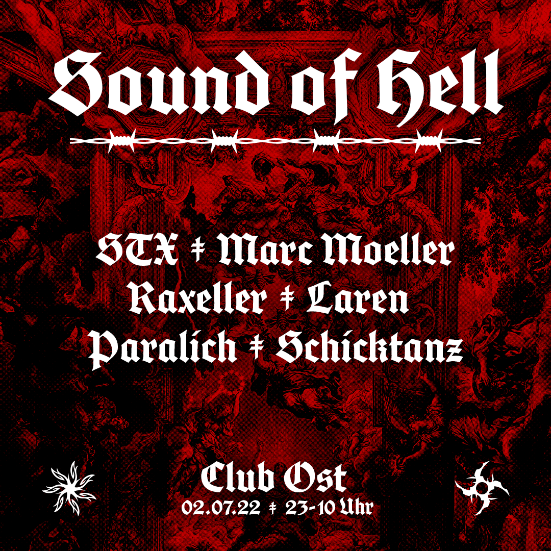 Sound of Hell w/ Paralich, STX,Laren, Raxeller at Club OST, Berlin