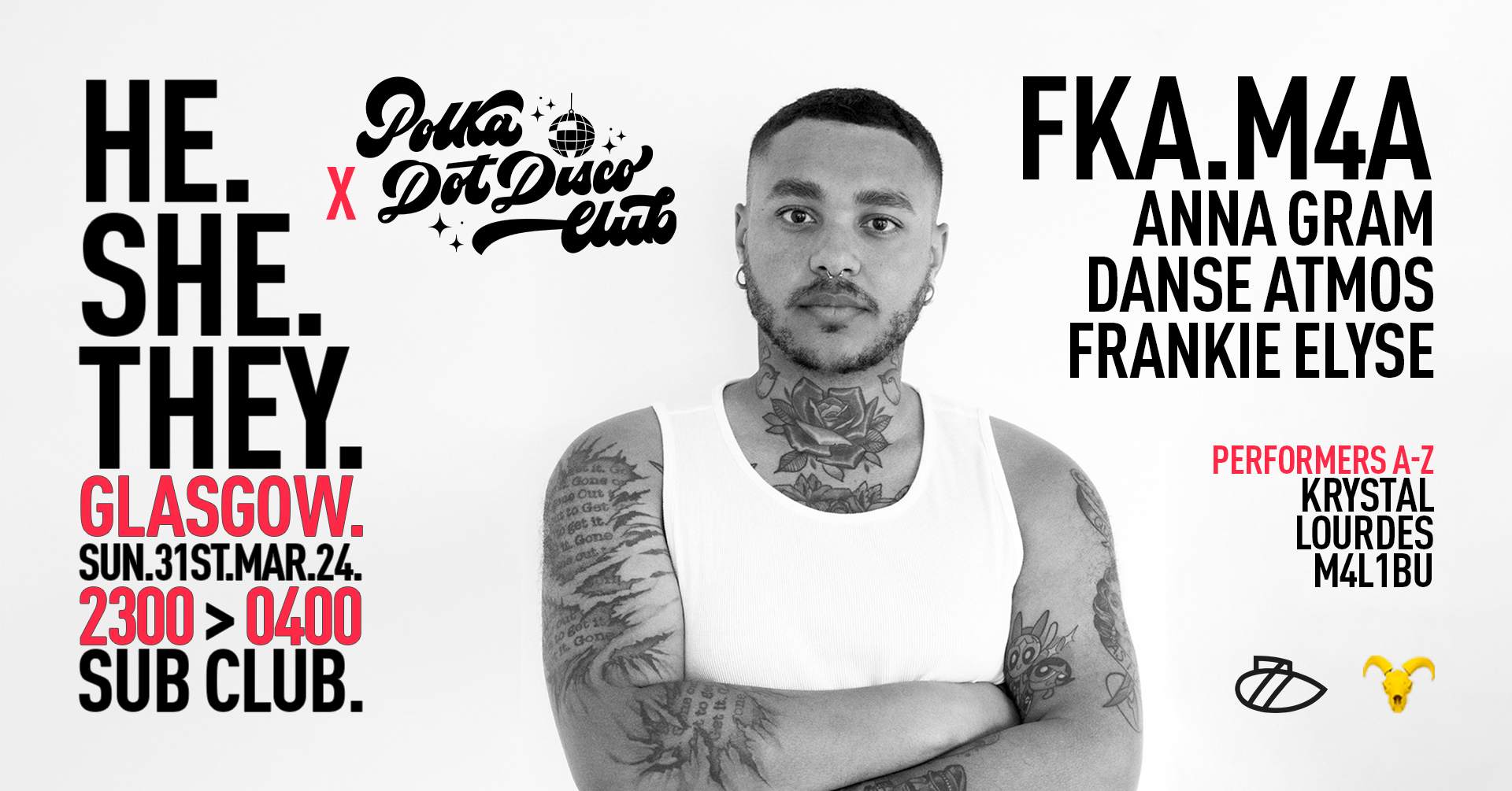 HE.SHE.THEY. x Polka Dot Disco Club invites fka.m4a · Sub Club · 11pm ...