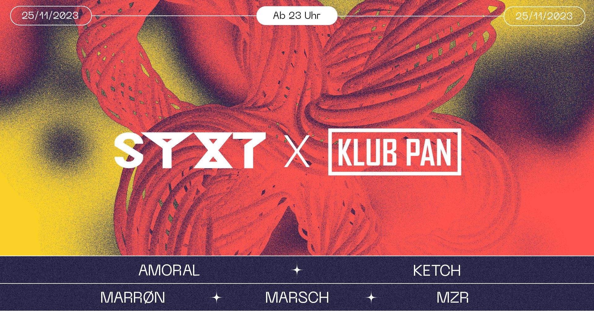 SYXT x KLUB PAN - MARRØN AMORAL KETCH Marsch MZR at Klub PAN, Hannover