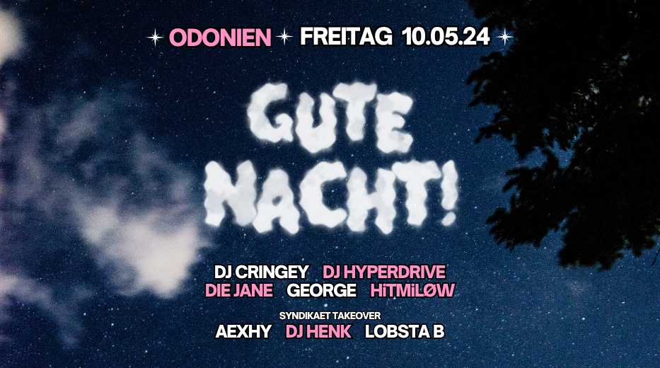 Gute Nacht! in Odonien with DJ Cringey, DJ Henk, DJ Hyperdrive, George ...