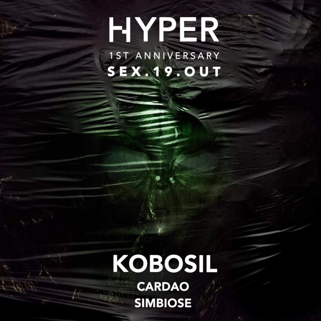 Hyper [1Year] Invites: Kobosil x Cardao x Simbiose en Industria, Oporto