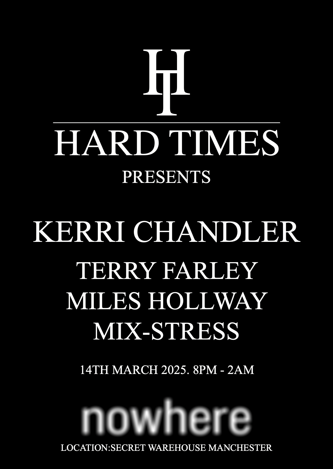Nowhere & Hard Times presents: Kerri Chandler at Secret Warehouse at ...