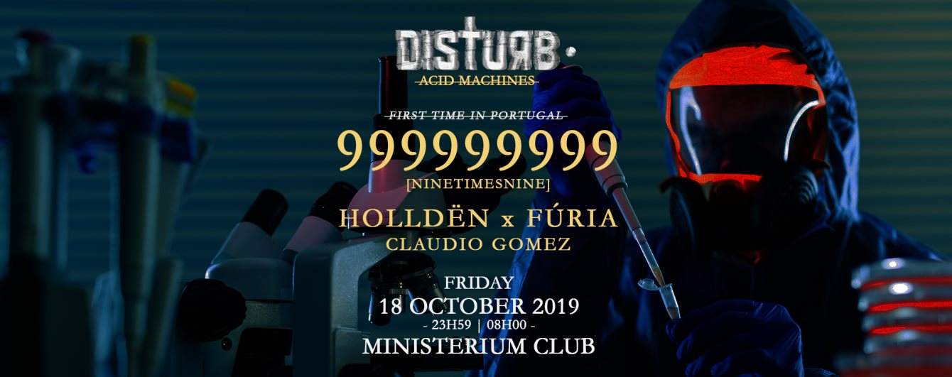 999999999 Live - Disturb • Techno en Ministerium Club, Lisboa