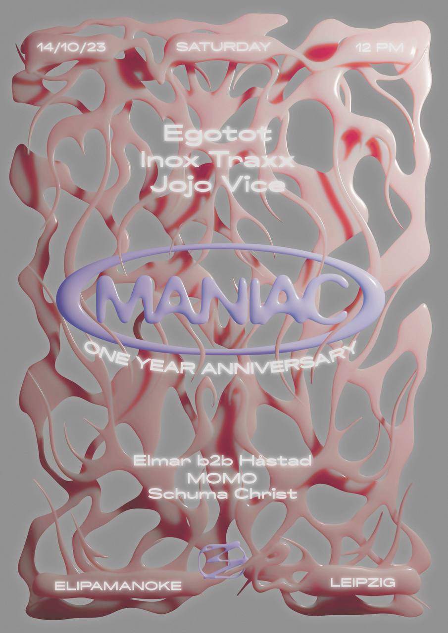 ꧁MANIAC 1 Year Anniversary with Egotot & Inox Traxx꧂ at elipamanoke ...