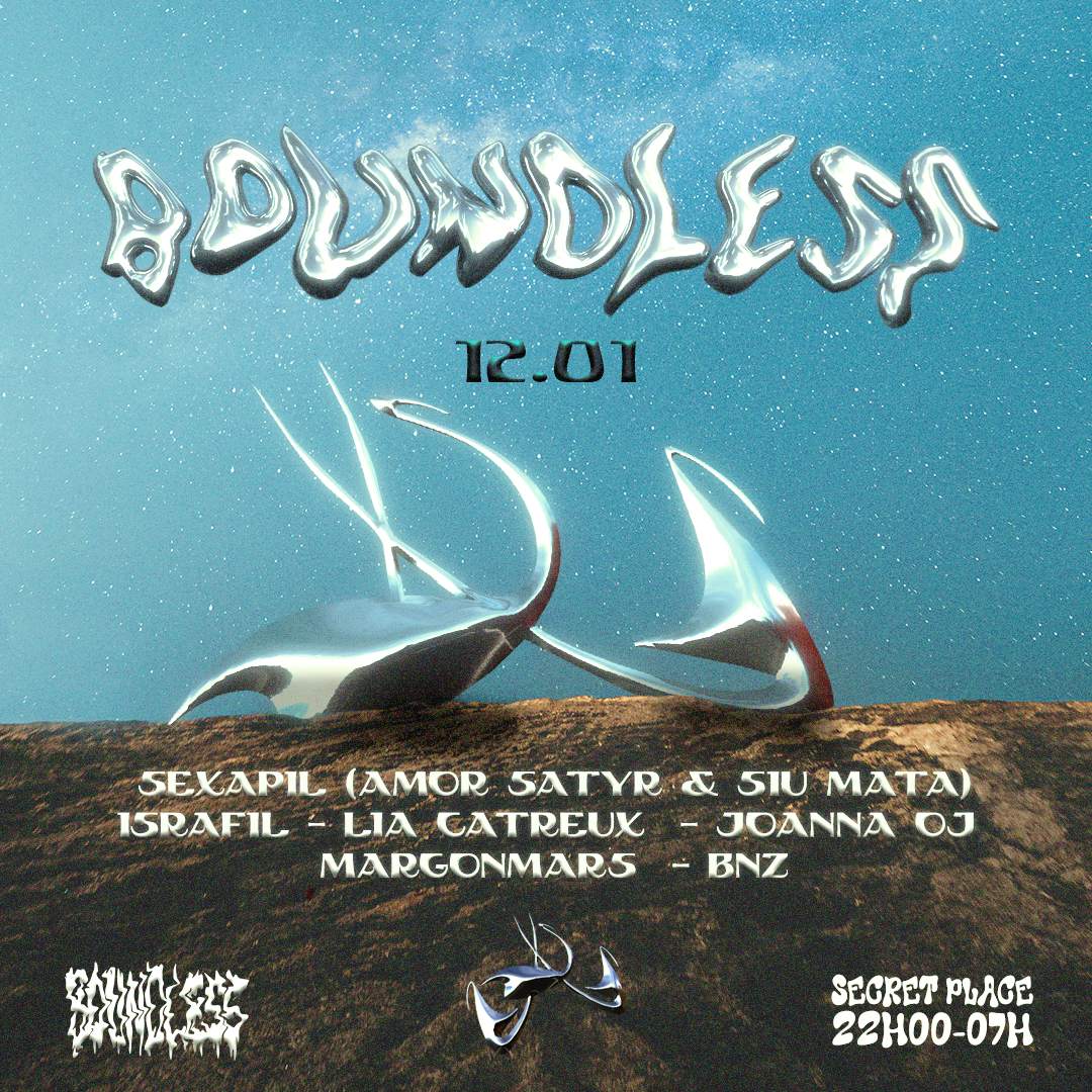 BOUNDLESS - Sexapil / Israfil / Lia Catreux /Joanna OJ at TBA - Secret Place, Marseille