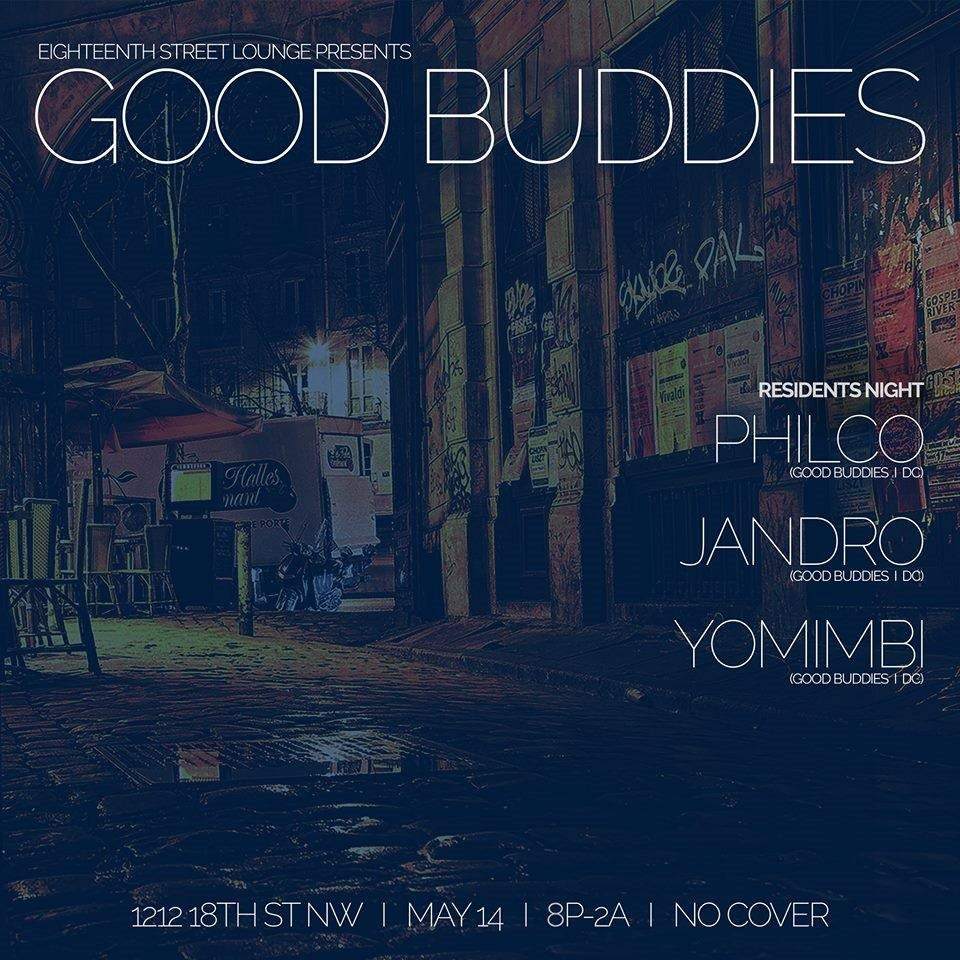 Good Buddies: Residents Night w. Philco, Jandro, & Yomimbi en ...