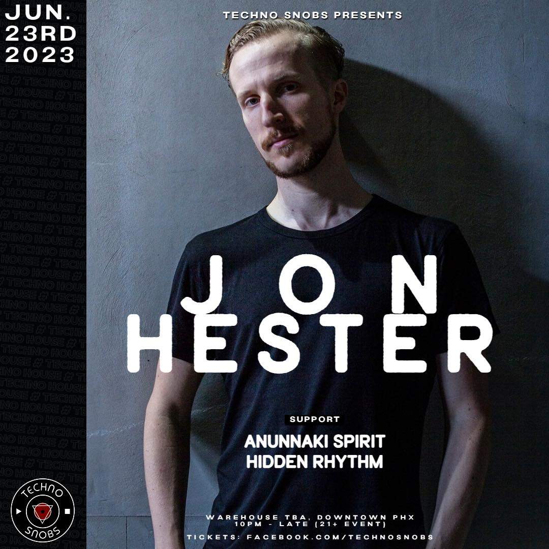 Techno Snobs presents: Jon Hester at TBA - Phoenix, Arizona