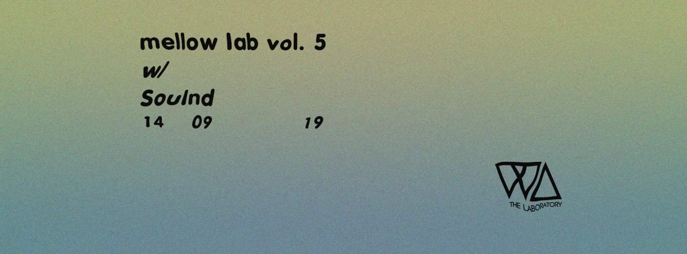 Mellow Lab Volume 5 with Soulnd (Aatm) en The Laboratory Sofia, Sofia
