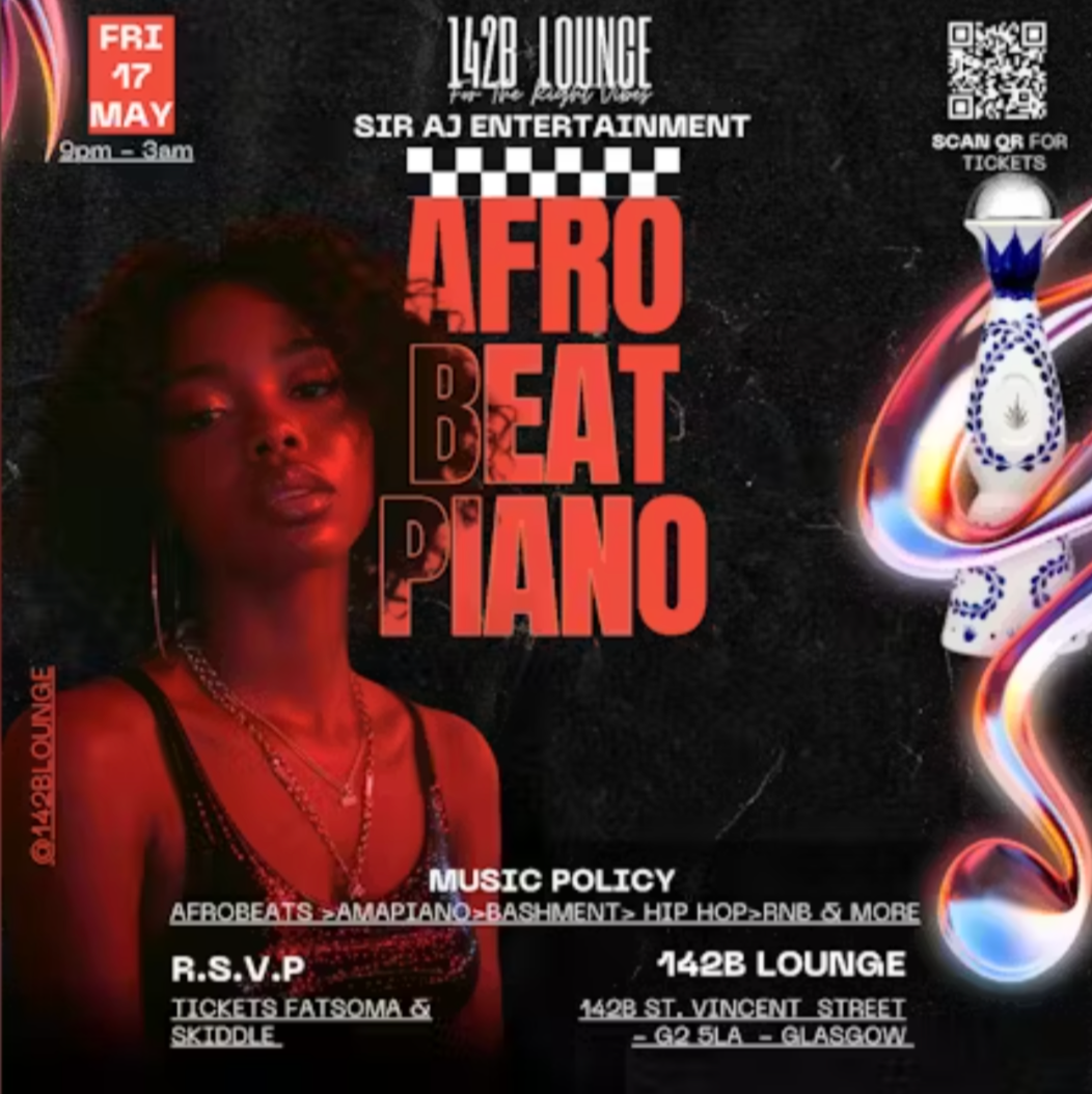 AFRO BEAT PIANO: Afrobeat VS Amapiano at 142b Lounge, Glasgow