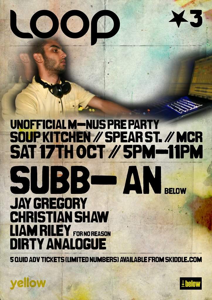 Loop Club with Subb-An (Below) en Soup, Manchester