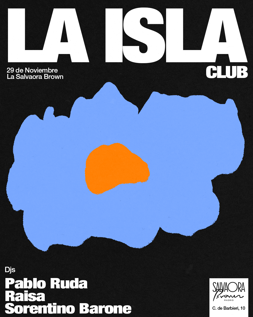 La Isla CLUB - Salvaora Brown at Salvaora Brown, Madrid