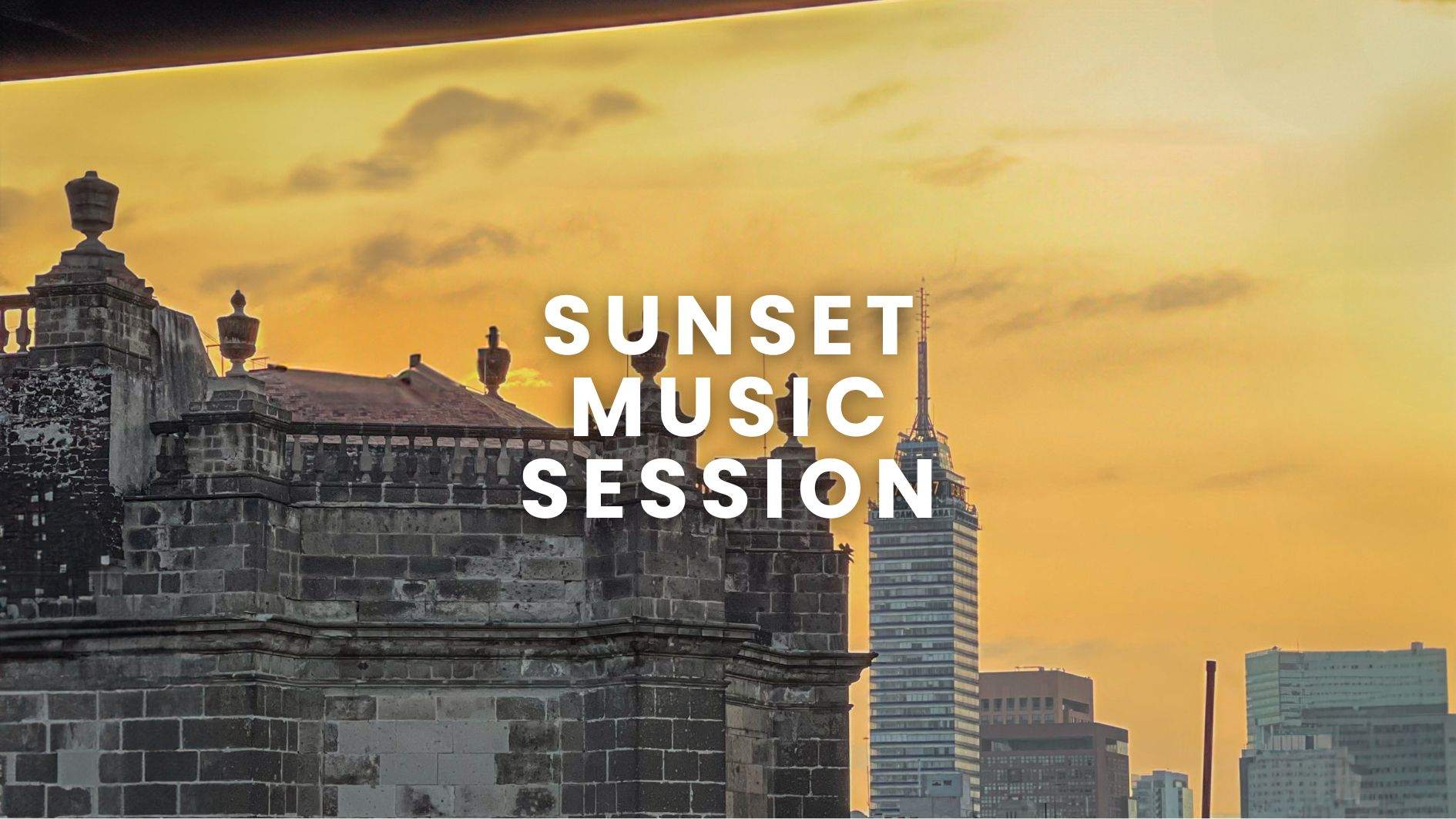 Sunset Music Sessions at Terraza Dos Equis, Mexico City