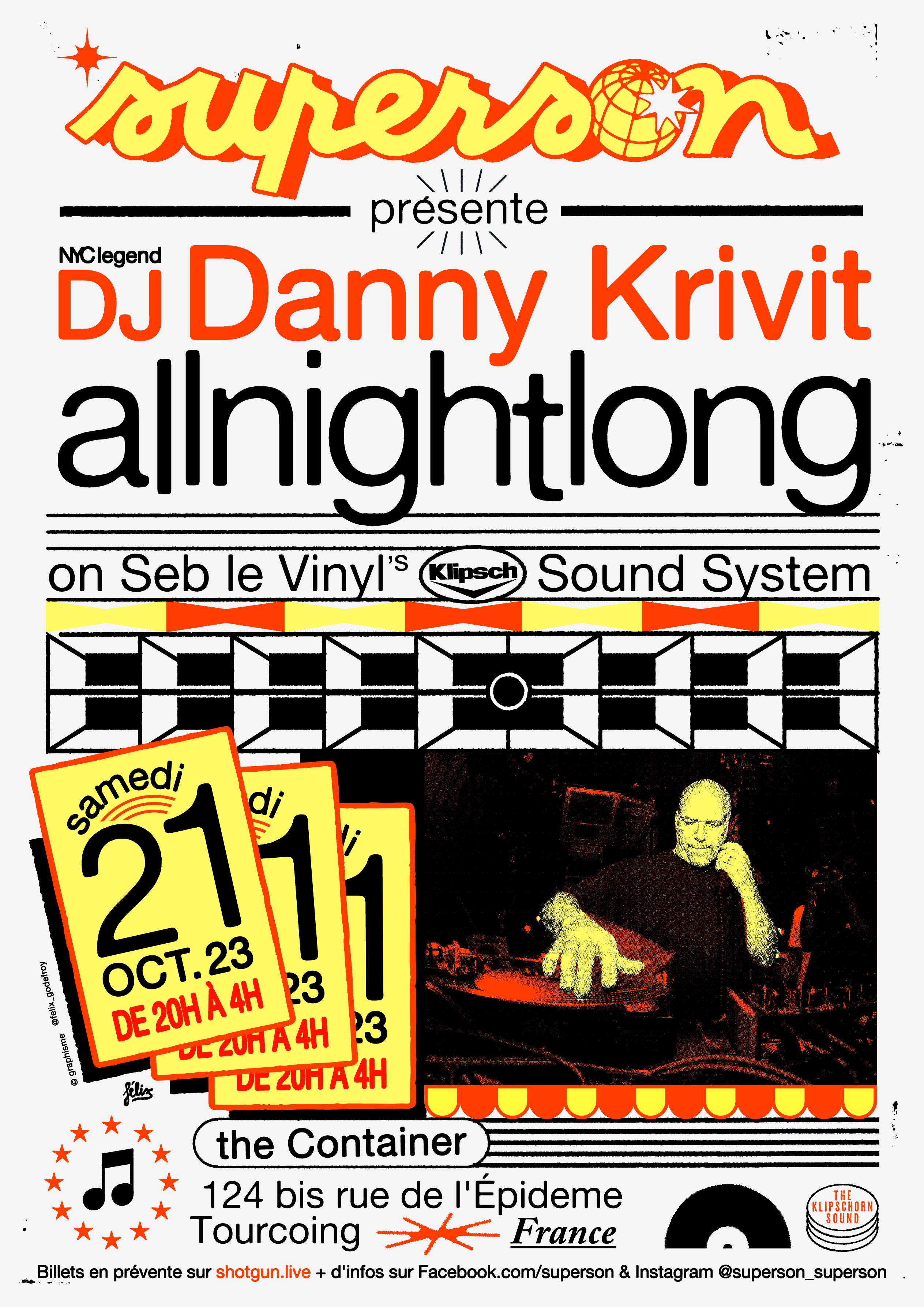 SUPERSON - Danny Krivit ALL NIGHT LONG at TBA - THE CONTAINER 124 Bis Rue de l'epideme ...