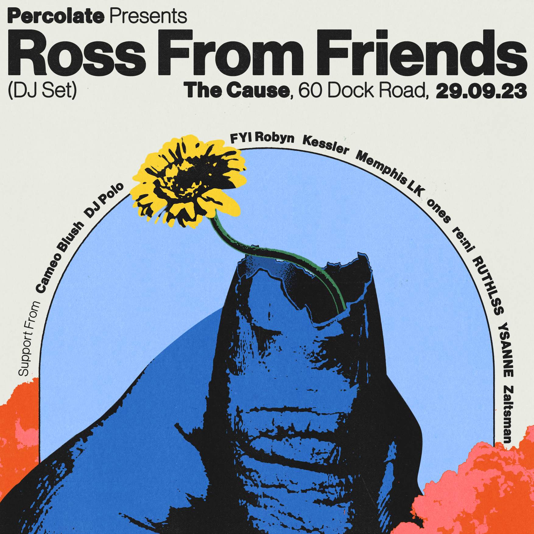Percolate presents: Ross From Friends - SOLD OUT at The Cause, London