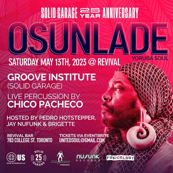 Solid Garage 25 Yr Party with Osunlade at Revival, Toronto