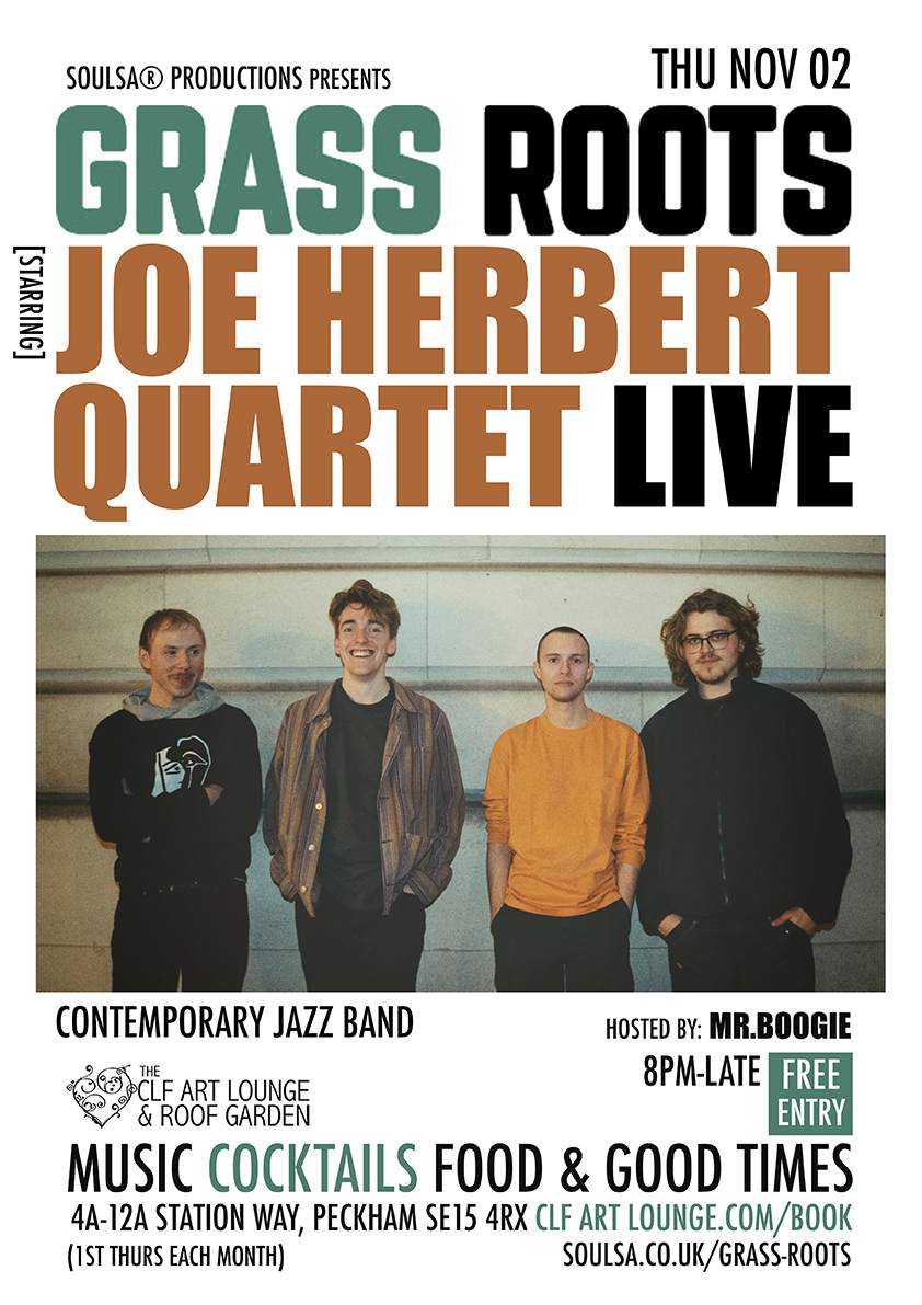 Grass Roots with Joe Herbert Quartet (Live) + Mr.Boogie at CLF Art ...