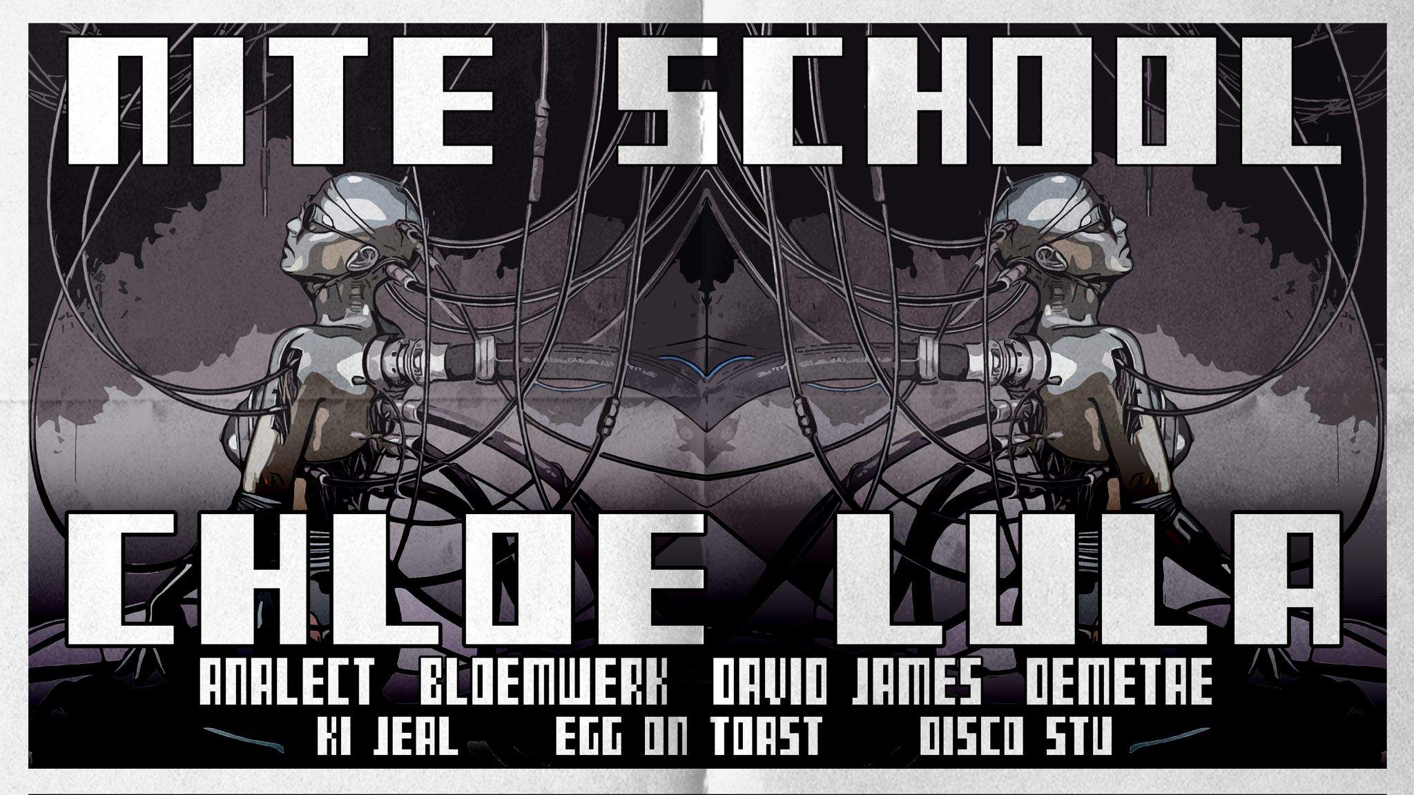 Nite School w/Chloe Lula, Analect, David James, Bloemwerk, Demetae en ...