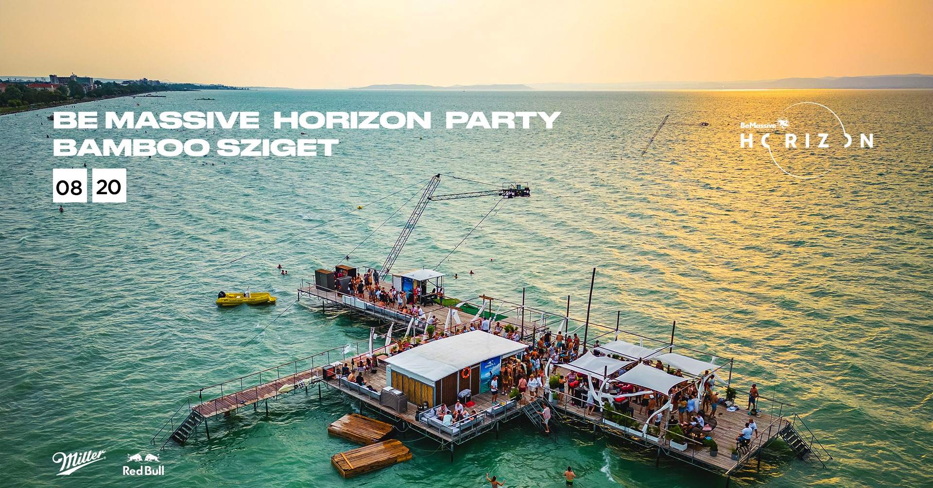 Be Massive Horizon Party - Bamboo Sziget at TBA - Siófok- Szabadifürdő ...