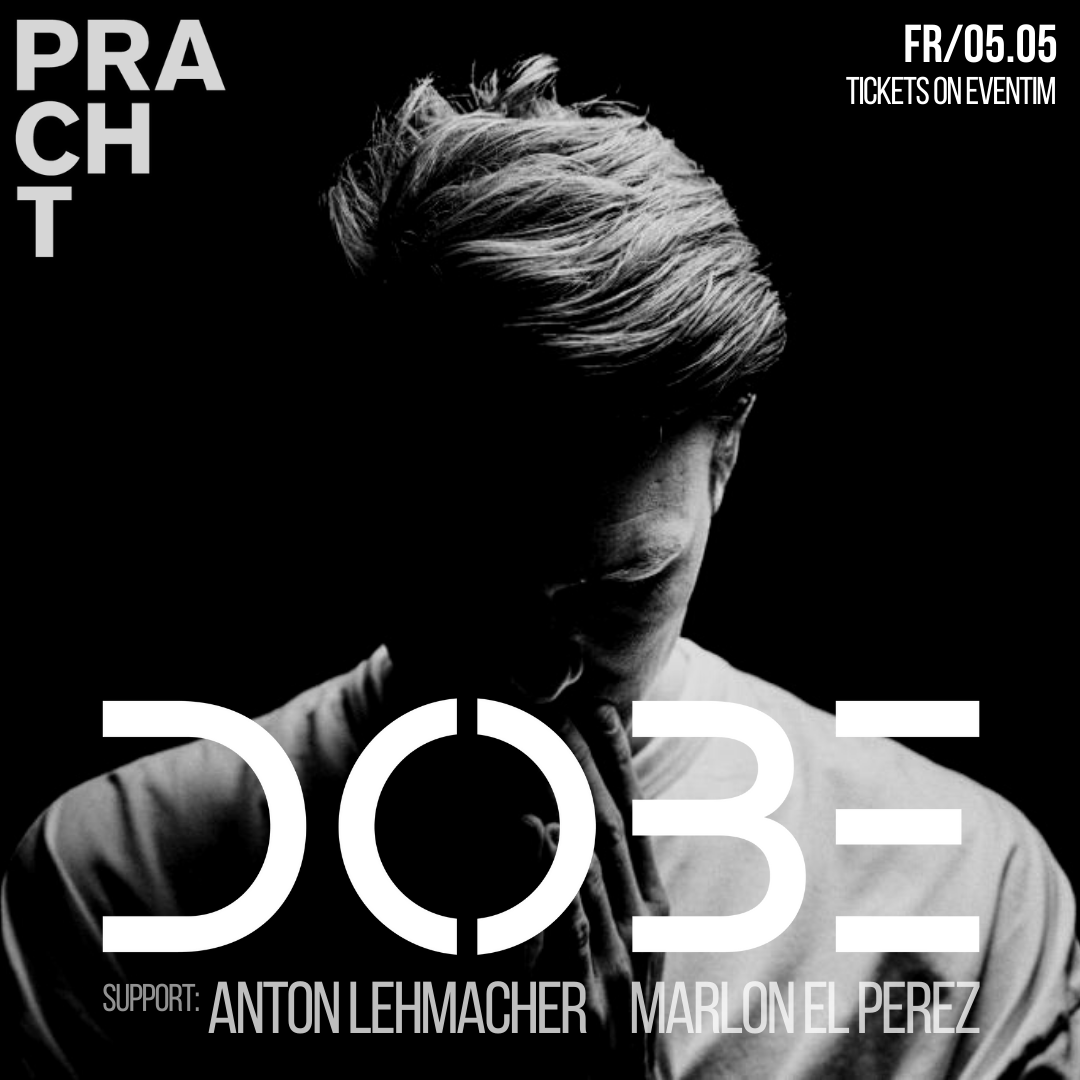 DOBé /support Anton Lehmacher & Marlon Perez at Pracht, Frankfurt