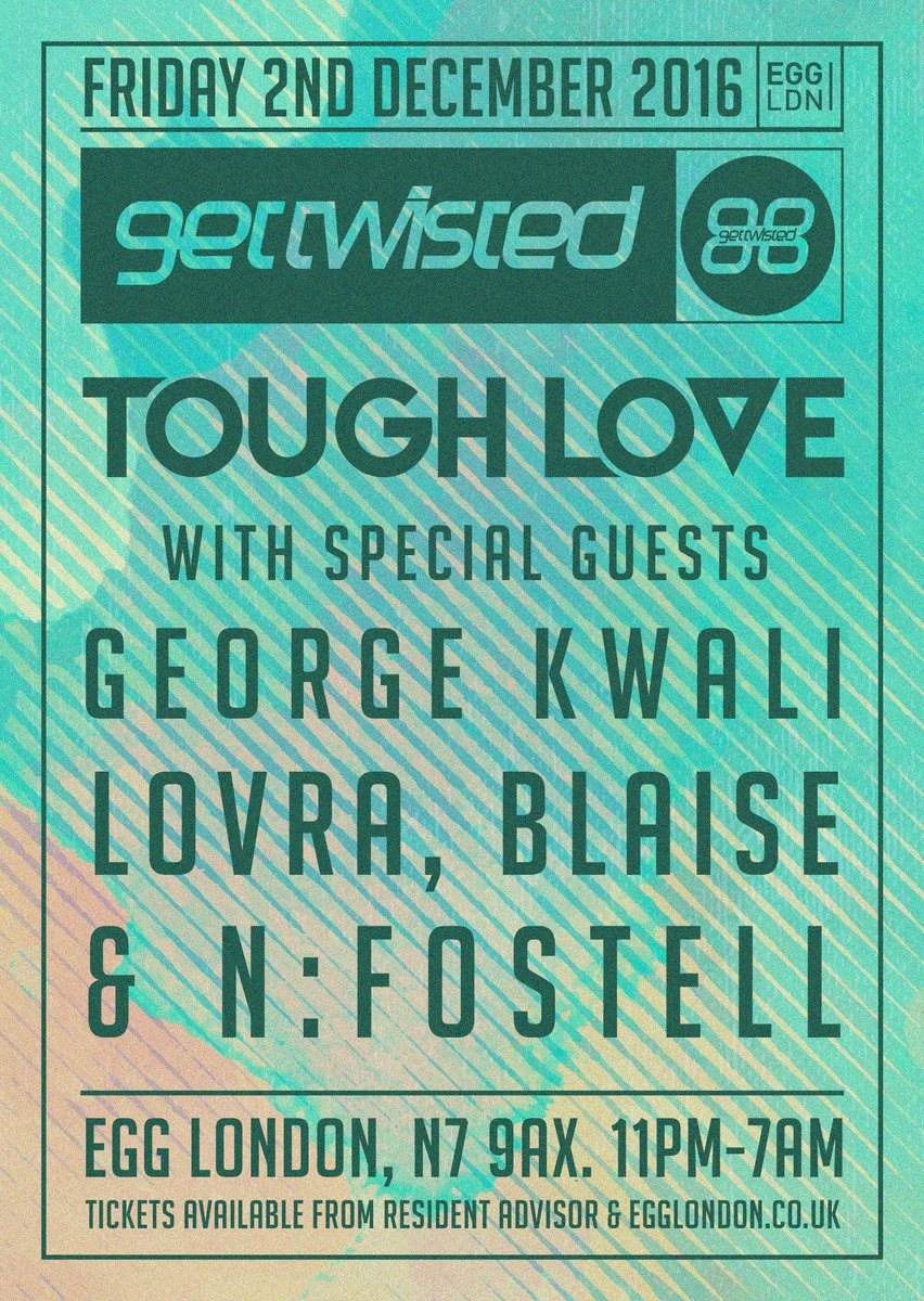 Get Twisted presents Tough Love: George Kwali, Lovra, Blaise DJ & More ...