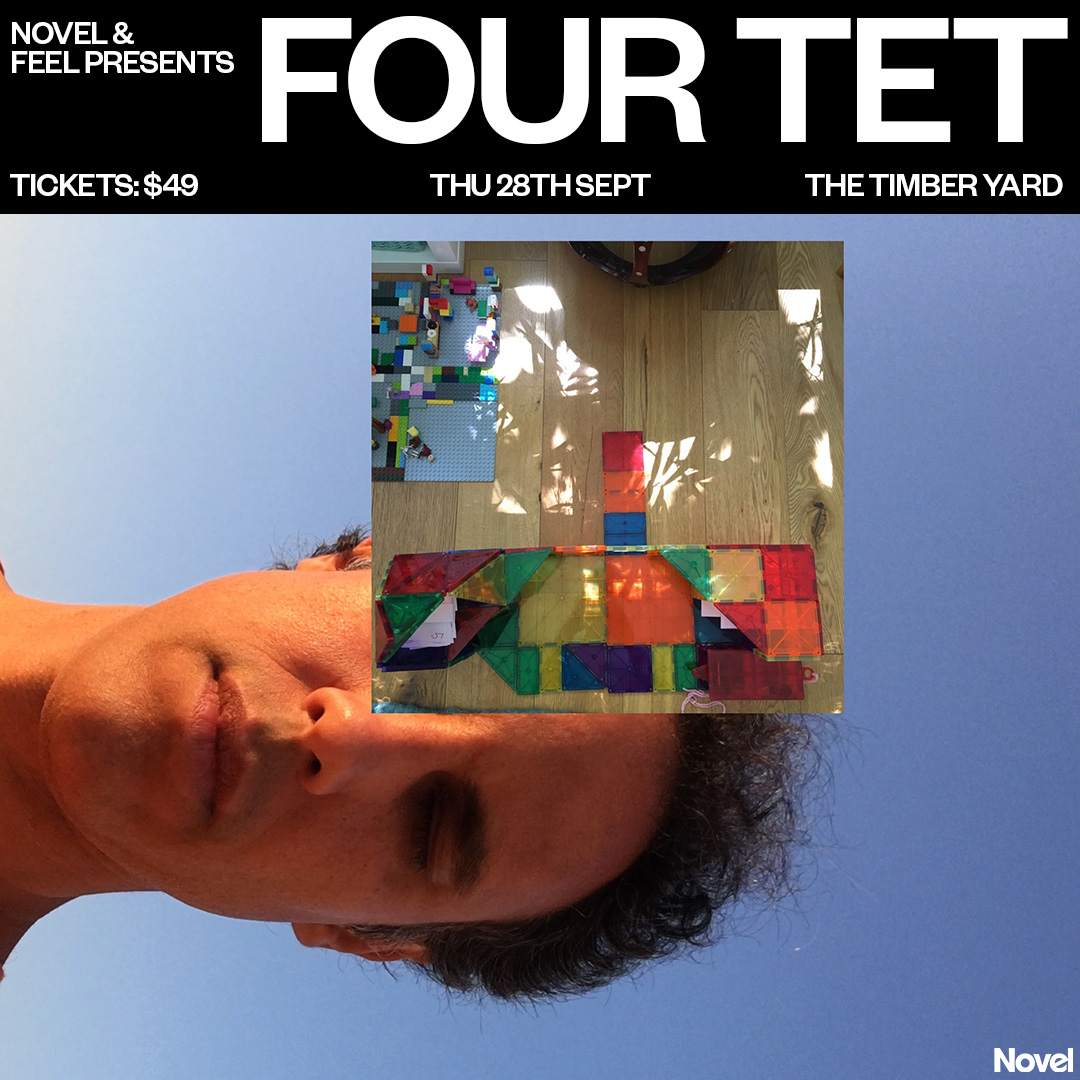 Novel & Feel presents Four Tet at The Timber Yard, Melbourne