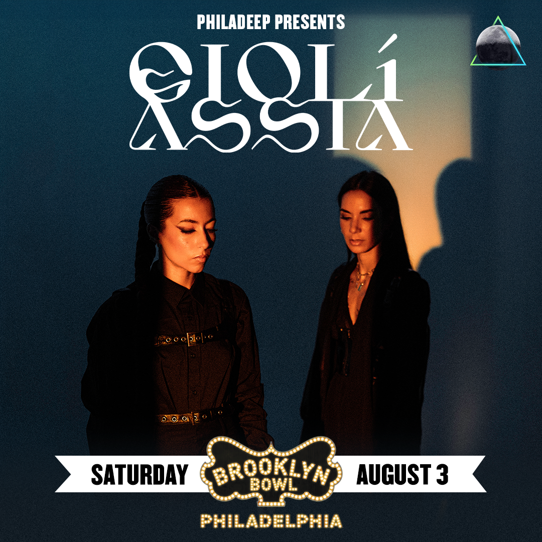 Philadeep presents: Gioli & Assia at Brooklyn Bowl Philadelphia ...