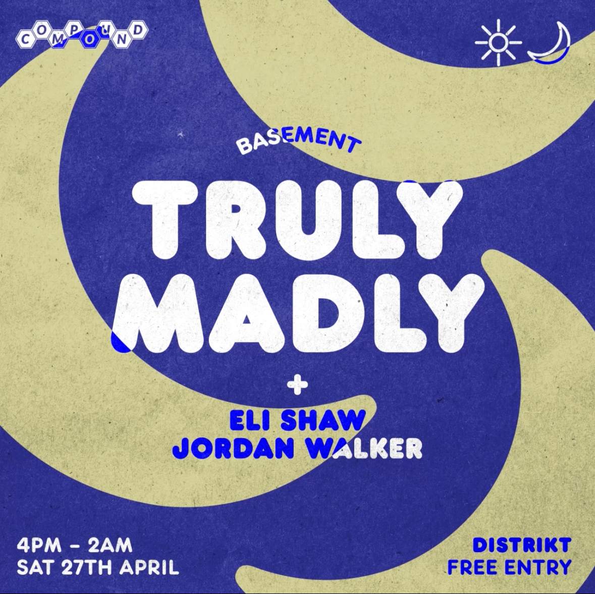 Compound Courtyard Party with Truly Madly + more at Distrikt, Leeds