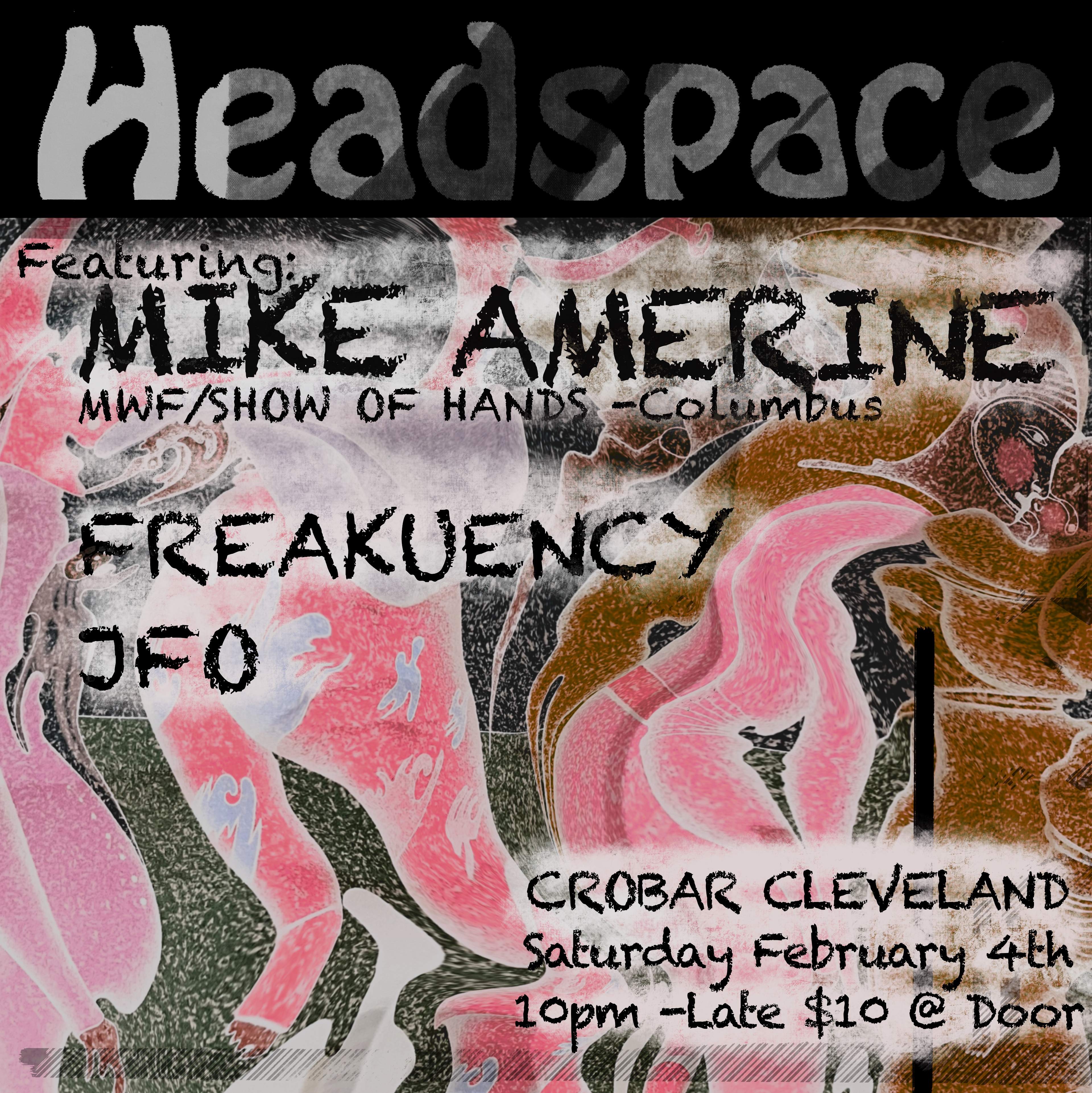 Headspace -All Vinyl- feat: Mike Amerine, Freakuency, JFO bij crobar ...