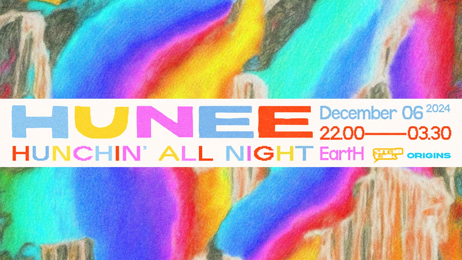 Hunee presents Hunchin' All Night - SOLD OUT at EartH, London