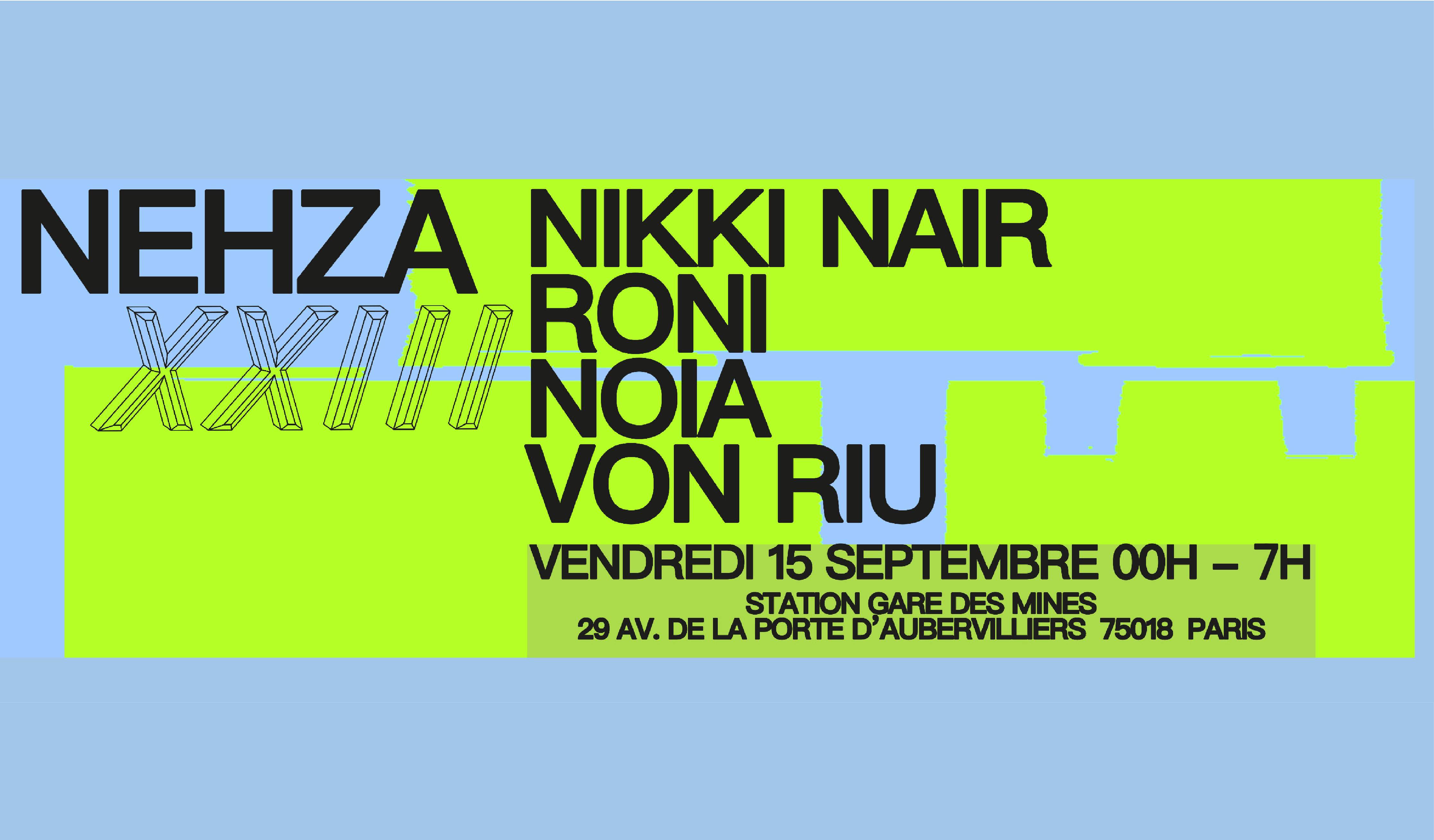 Nehza Records & XXIII present: Nikki Nair, RONI, NOIA & Von Riu at La ...