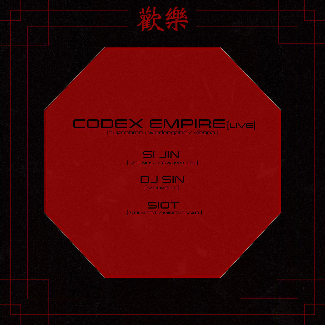 '歓楽 : Hwan Lak' with Codex Empire at Volnost, Seoul