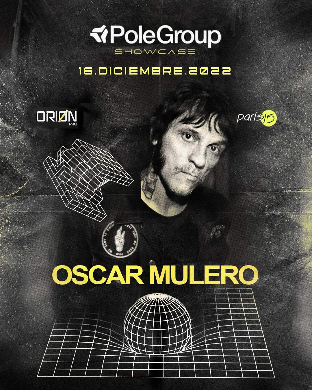 Polegroup Showcase x Orion pro: Oscar Mulero + invitados at París 15, Malaga